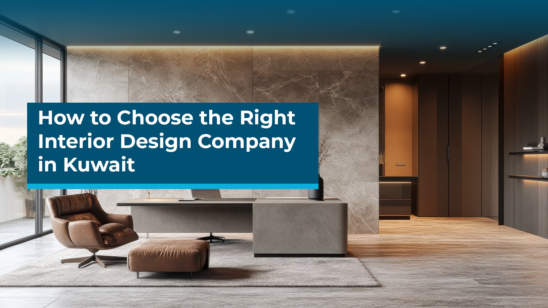 How to Choose the Right Interior Design Company in Kuwait ...