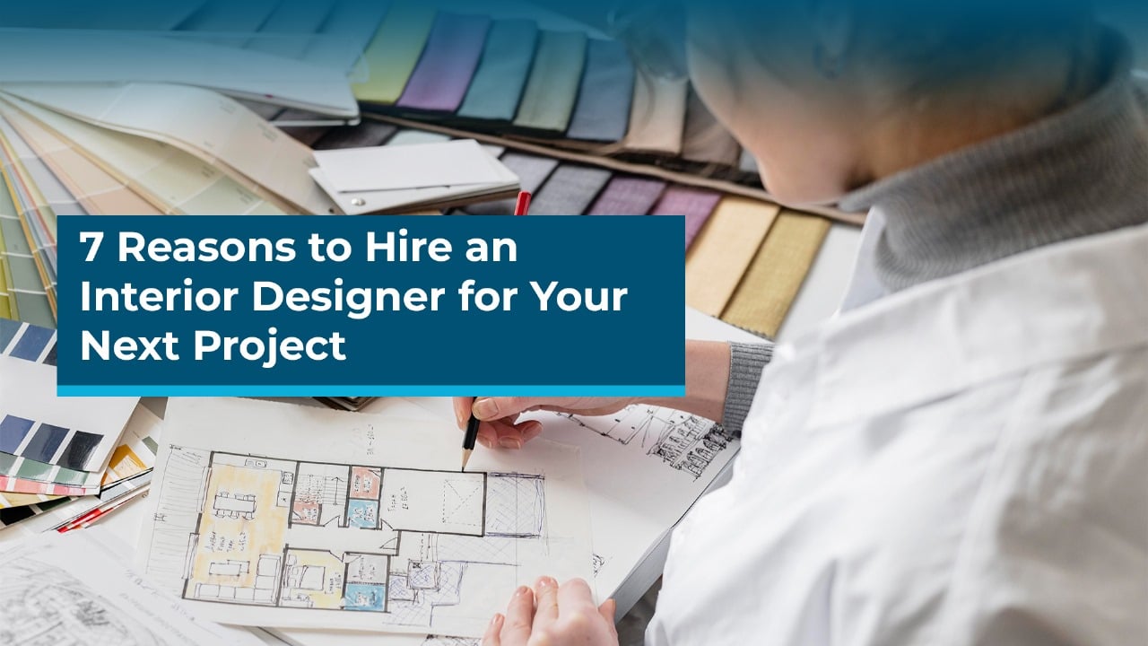 7 Reasons to Hire an Interior Designer for Your Next Project - Design ...