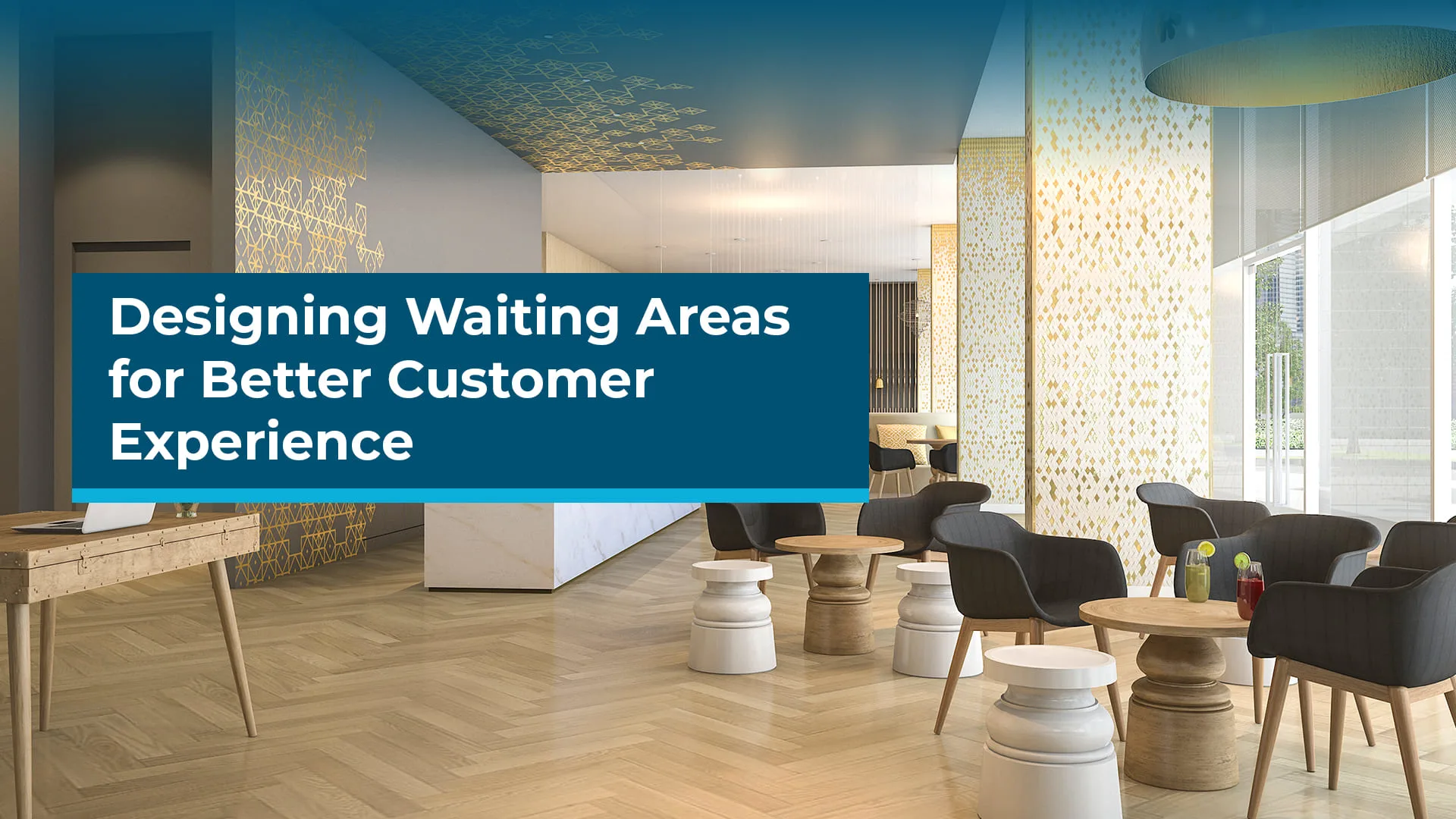 Designing Customer-Friendly Waiting Areas for Clinics and Office